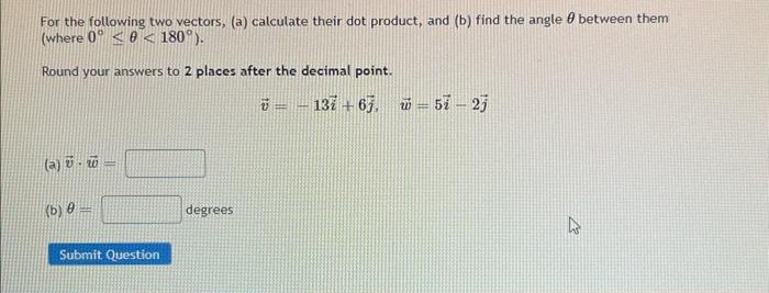 Solved For the following two vectors, (a) calculate their | Chegg.com