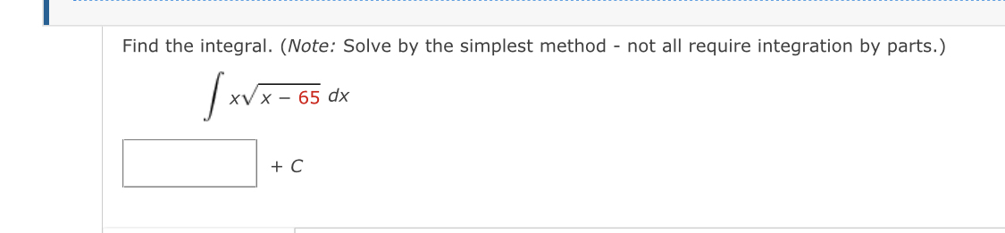 Solved Find the integral. (Note: Solve by the simplest | Chegg.com