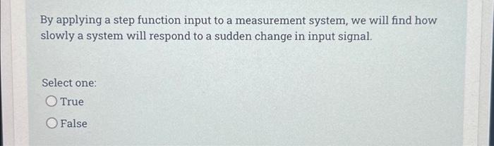 Solved By applying a step function input to a measurement | Chegg.com