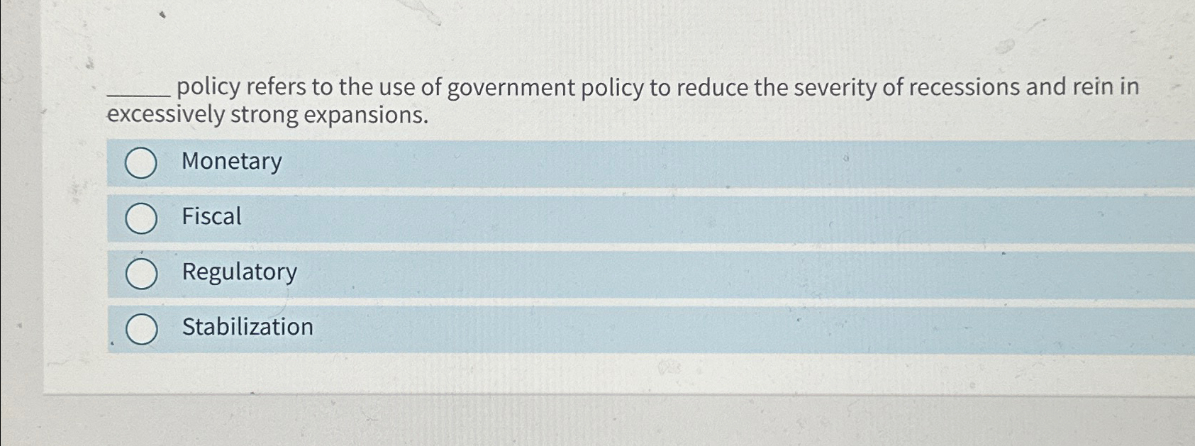 Solved policy refers to the use of government policy to | Chegg.com