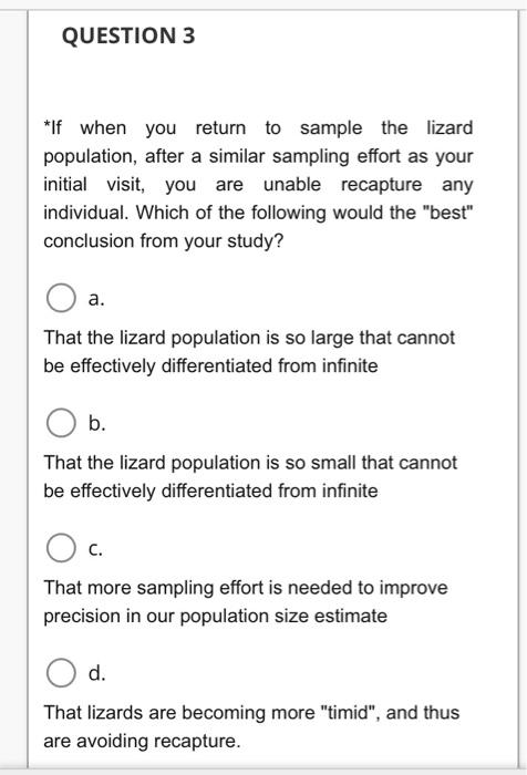 Solved QUESTION 3 *If when you return to sample the lizard | Chegg.com