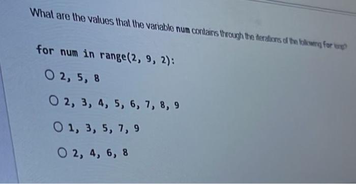 Solved What are the values that the variable num conlains | Chegg.com