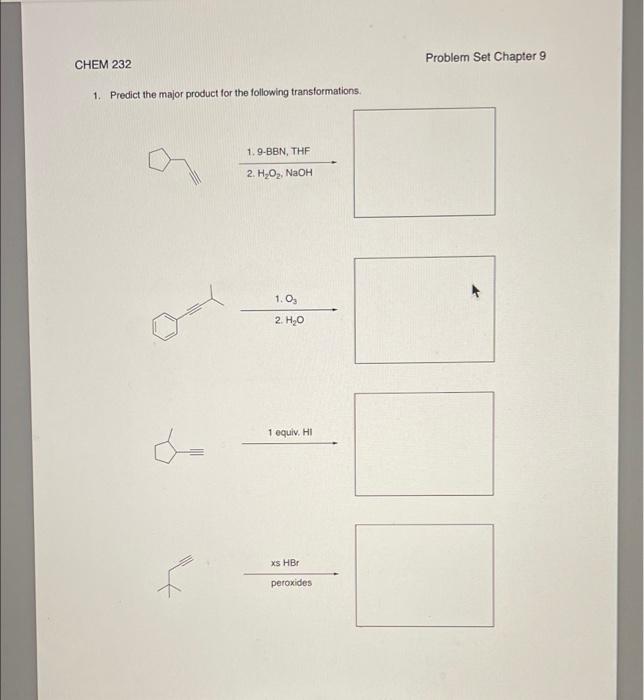 Solved CHEM 232 Problem Set Chapter 9 1. Predict the major | Chegg.com