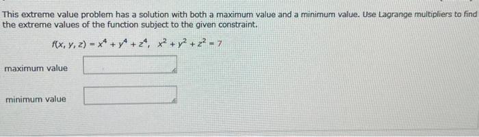 Solved This extreme value problem has a solution with both a | Chegg.com