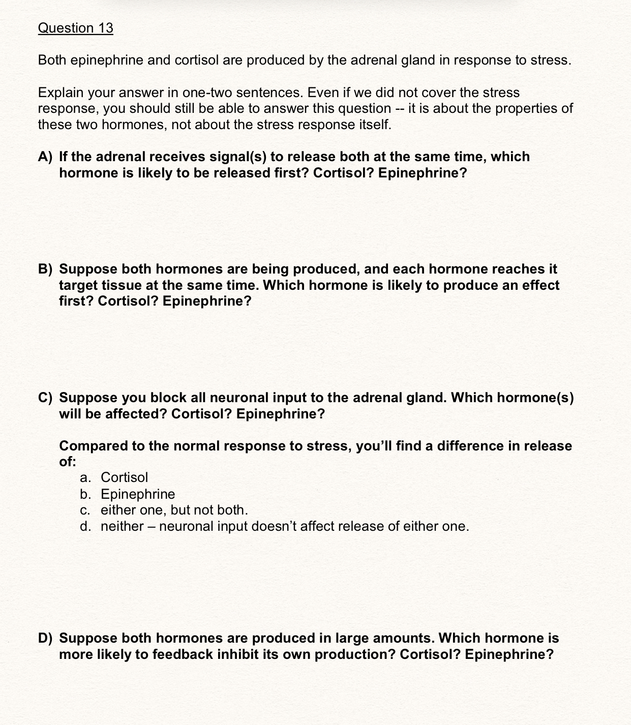 Solved Question 13Both epinephrine and cortisol are produced | Chegg.com
