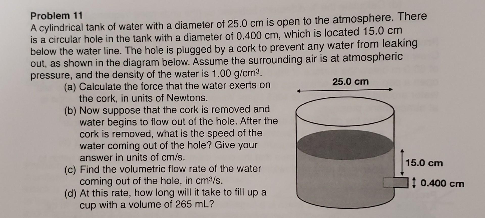 Solved Problem 11 A cylindrical tank of water with a | Chegg.com