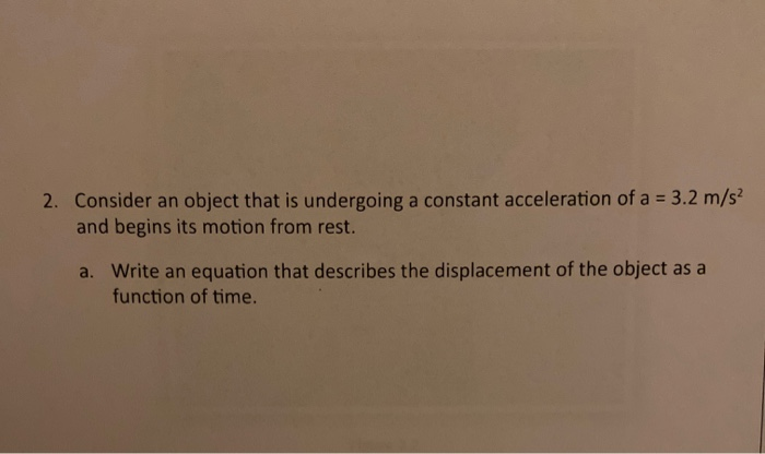 Solved 2. Consider an object that is undergoing a constant | Chegg.com
