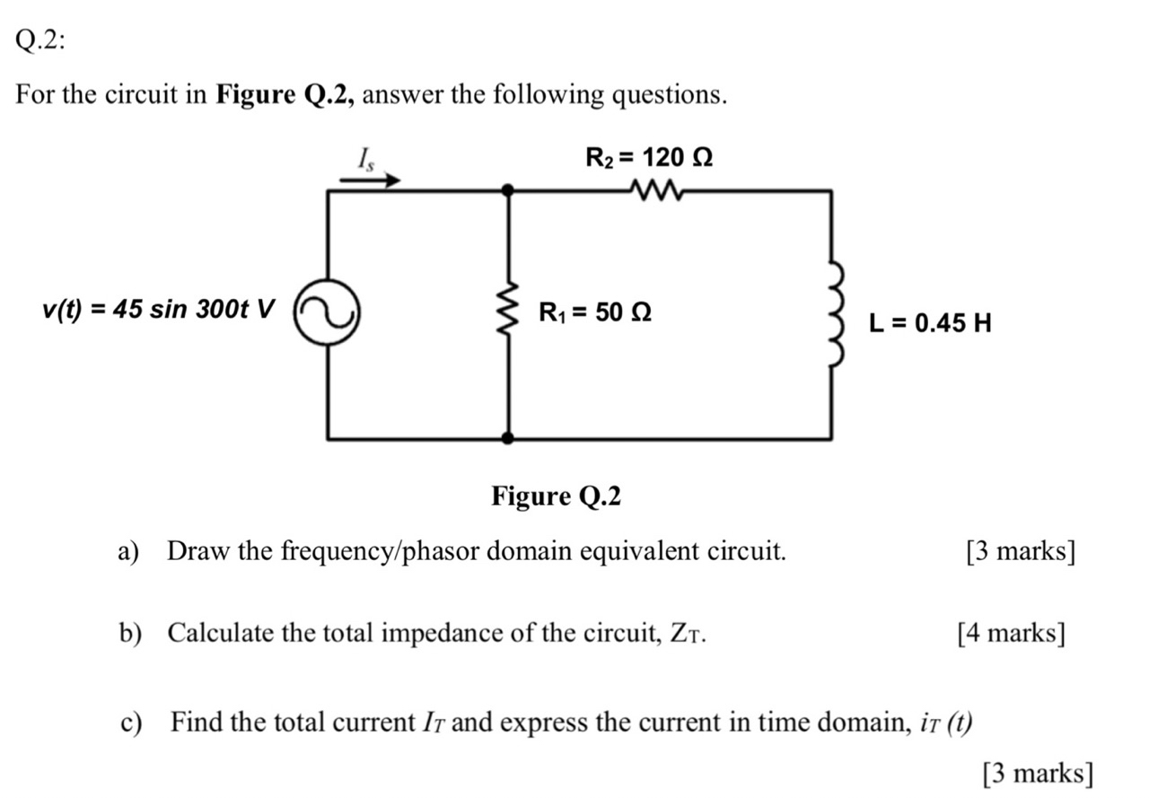 Solved Q.2:For the circuit in Figure Q.2, ﻿answer the | Chegg.com