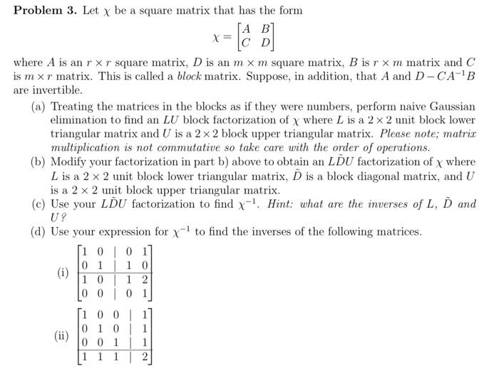 Solved Problem 3. Let x be a square matrix that has the form | Chegg.com