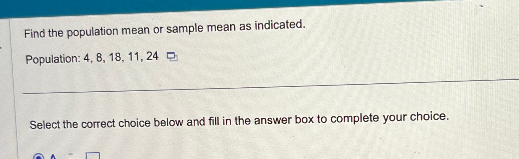 Solved Find the population mean or sample mean as | Chegg.com