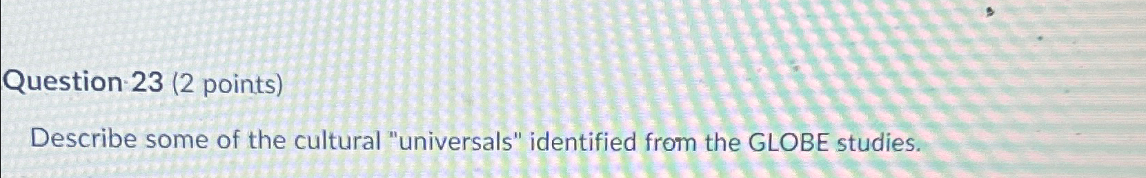 Solved Question 23 (2 ﻿points)Describe some of the cultural | Chegg.com