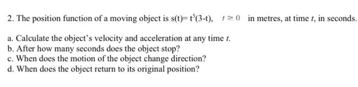 Solved The position function of a moving object is s(t)= | Chegg.com
