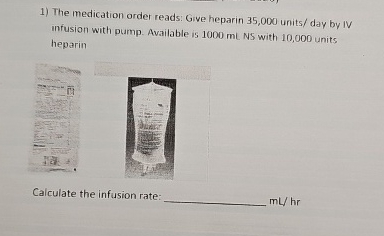 Solved The medication order reads: Give heparin 35,000 | Chegg.com
