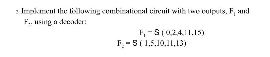 Solved Implement the following combinational circuit with | Chegg.com Solved Implement the following combinational circuit with | Chegg.com