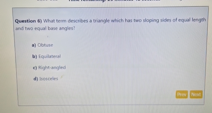 Solved Question 6) ﻿What term describes a triangle which has | Chegg.com