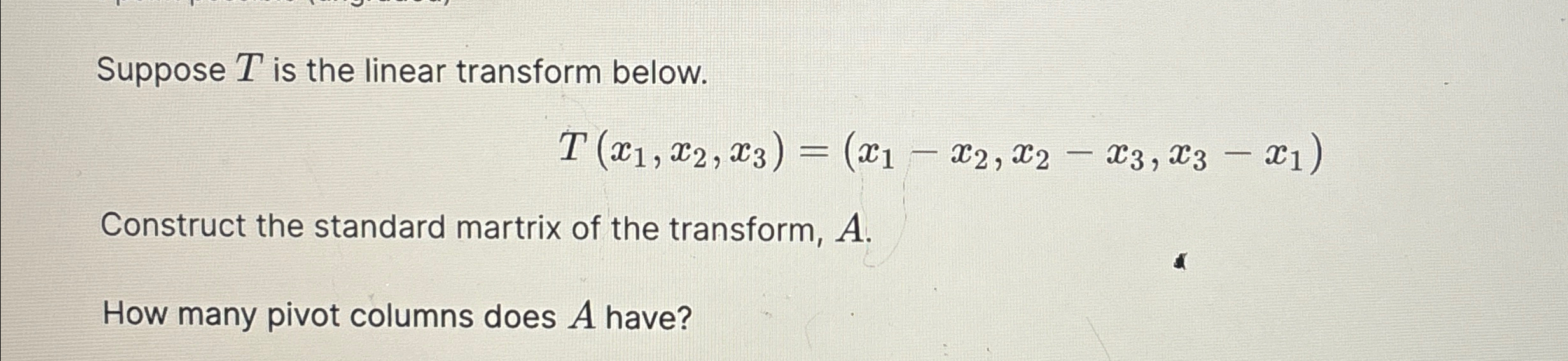 Solved Suppose T ﻿is the linear transform | Chegg.com
