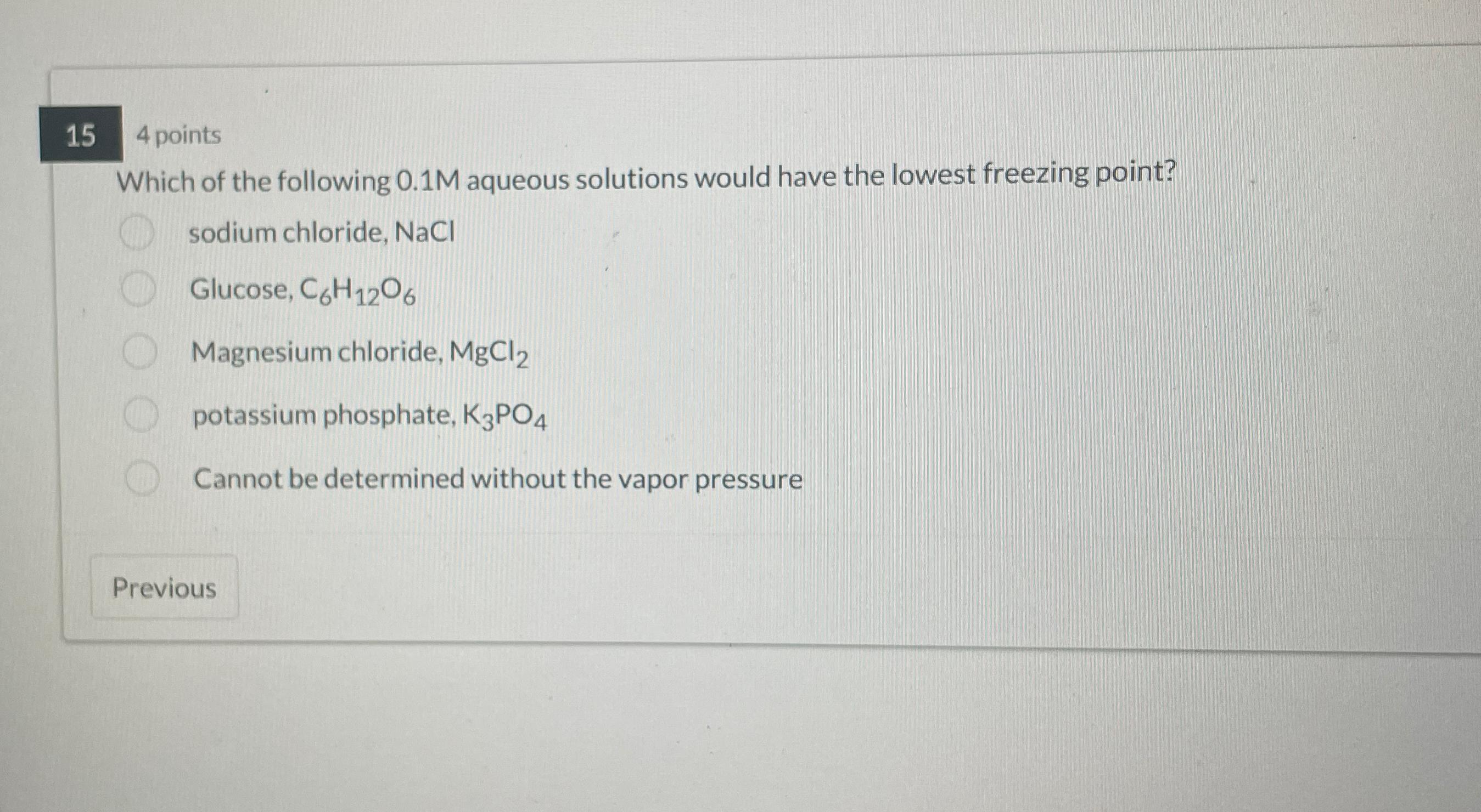Solved 154 ﻿pointsWhich of the following 0.1M ﻿aqueous | Chegg.com