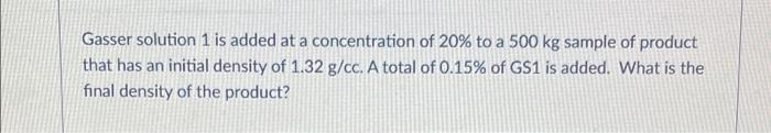 Solved Gasser solution 1 is added at a concentration of 20% | Chegg.com