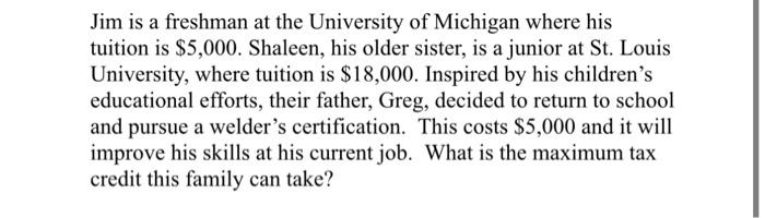 Solved Jim is a freshman at the University of Michigan where | Chegg.com