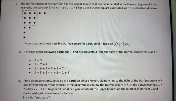 Solved 2. The Durfee square of the partition is the largest | Chegg.com