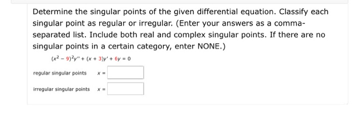 Solved Determine the singular points of the given | Chegg.com