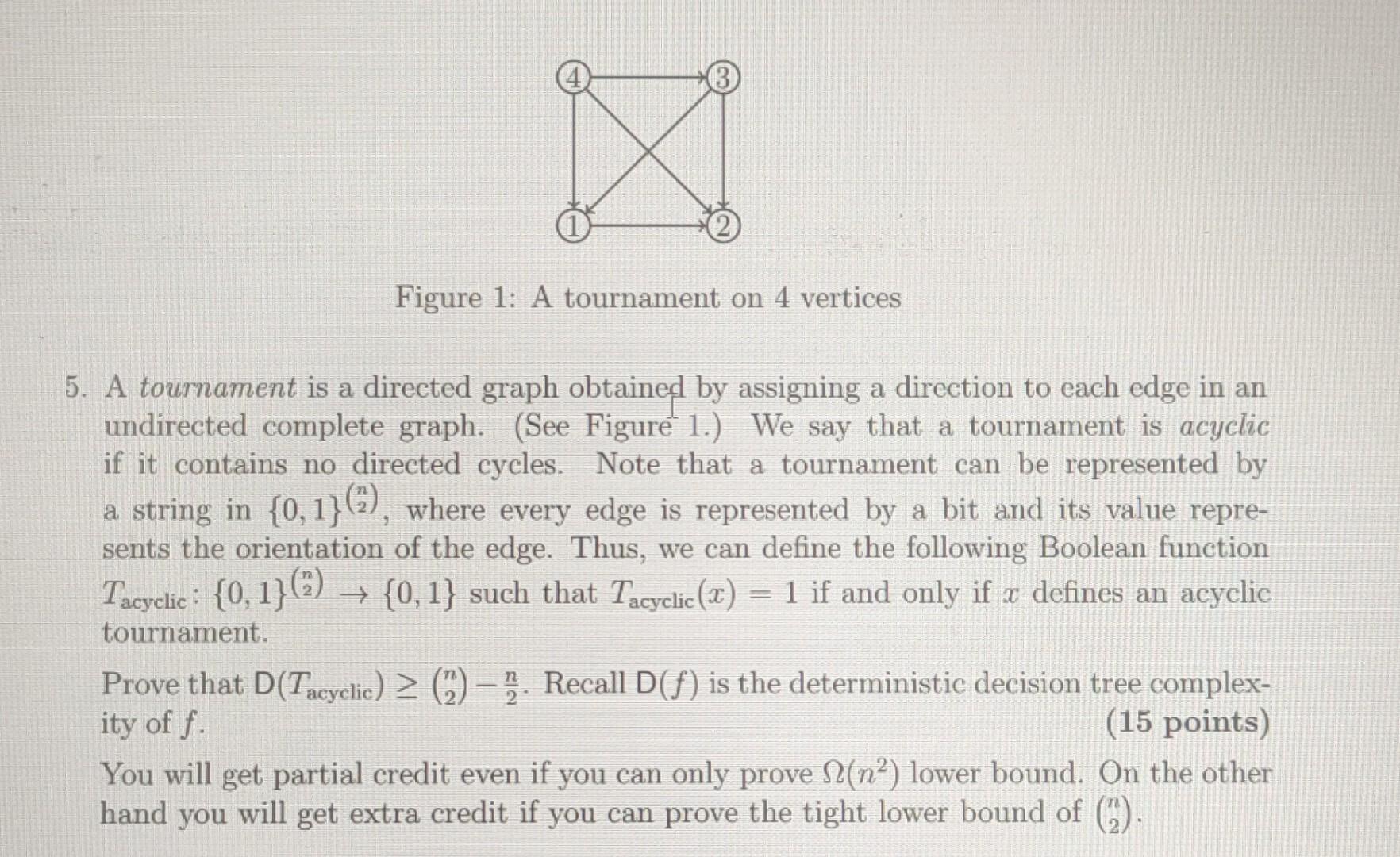Solved Figure 1: A tournament on 4 vertices 5. A tournament | Chegg.com