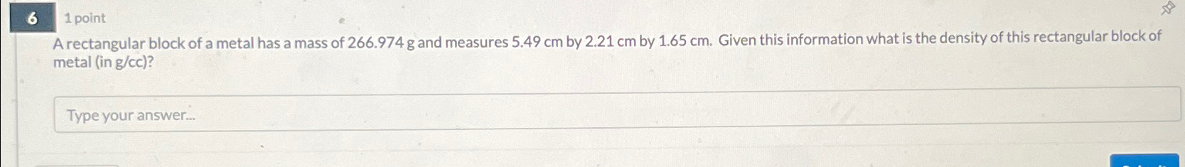 Solved A rectangular block of a metal has a mass of 266.974g | Chegg.com