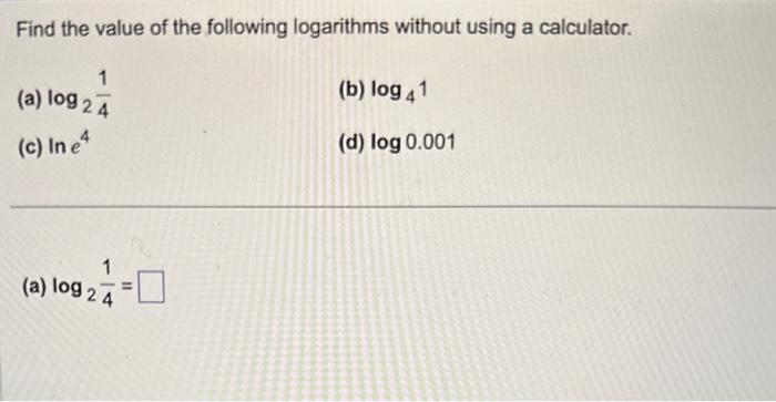 Solved Find the value of the following logarithms without | Chegg.com