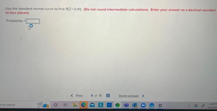 Solved Use the standard normal curve to find P(Z>0.41). (Do | Chegg.com