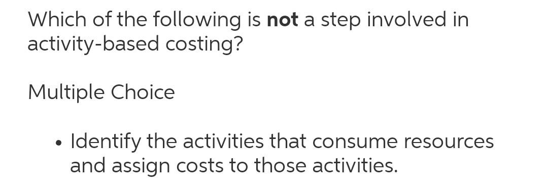 Solved Which of the following is not a step involved in | Chegg.com
