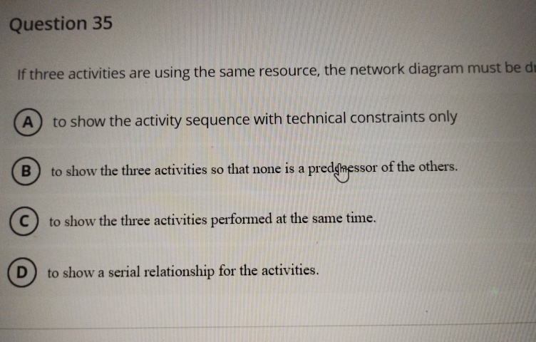 Solved Question 35If three activities are using the same | Chegg.com