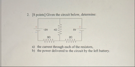 Solved [8 ﻿points] ﻿Given the circuit below, determine:a) | Chegg.com
