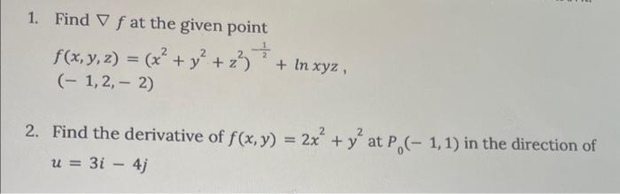 Solved 1. Find ∇f at the given point | Chegg.com