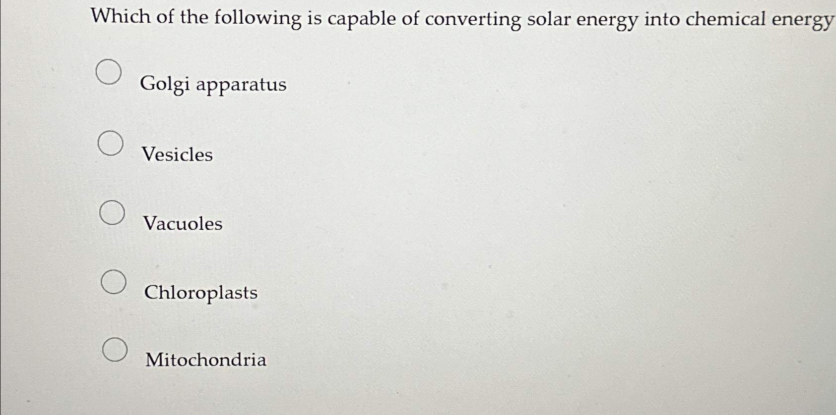 Solved Which of the following is capable of converting solar | Chegg.com