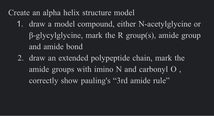 Solved Create an alpha helix structure model 1. draw a model | Chegg.com