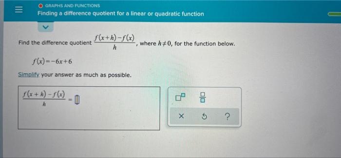 Solved O GRAPHS AND FUNCTIONS Finding a difference quotient | Chegg.com