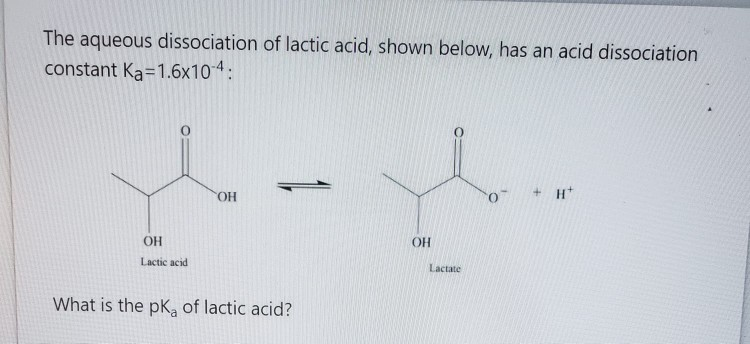 Solved The aqueous dissociation of lactic acid, shown below, | Chegg.com