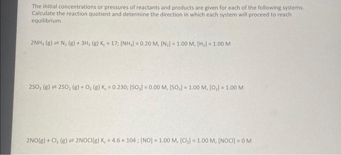 Solved The initial concentrations or pressures of reactants | Chegg.com