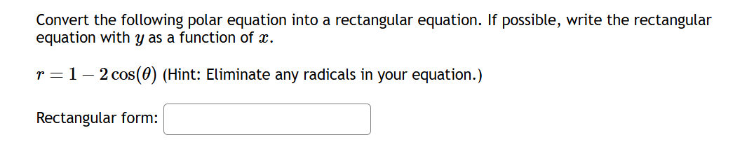 Solved Convert the following polar equation into a | Chegg.com
