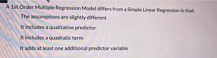 Solved A 1st Order Multiple Regression Model differs from a | Chegg.com
