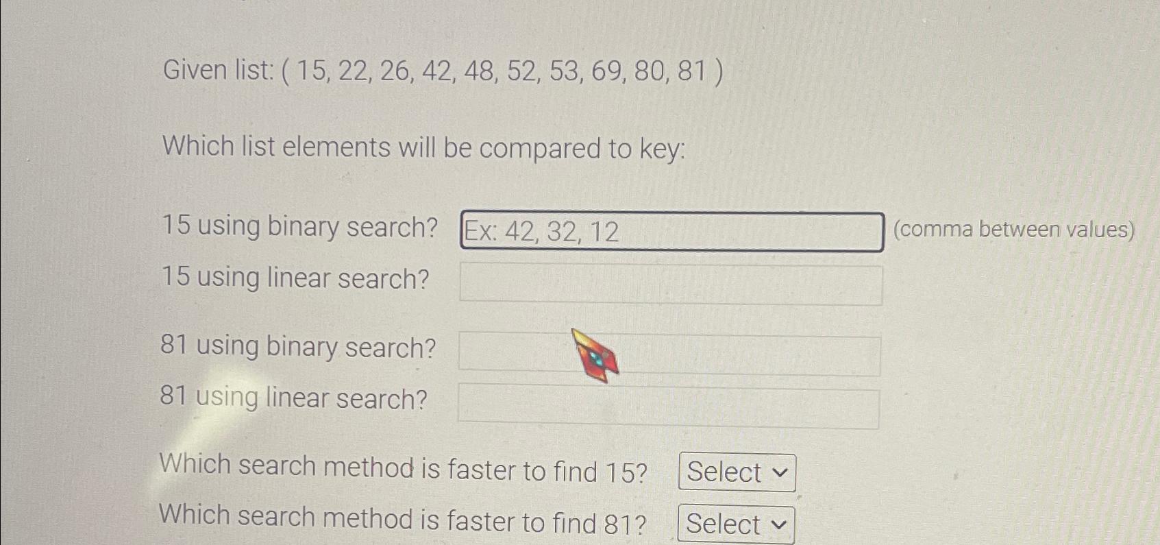 Solved Given list: (15,22,26,42,48,52,53,69,80,81)Which list | Chegg.com