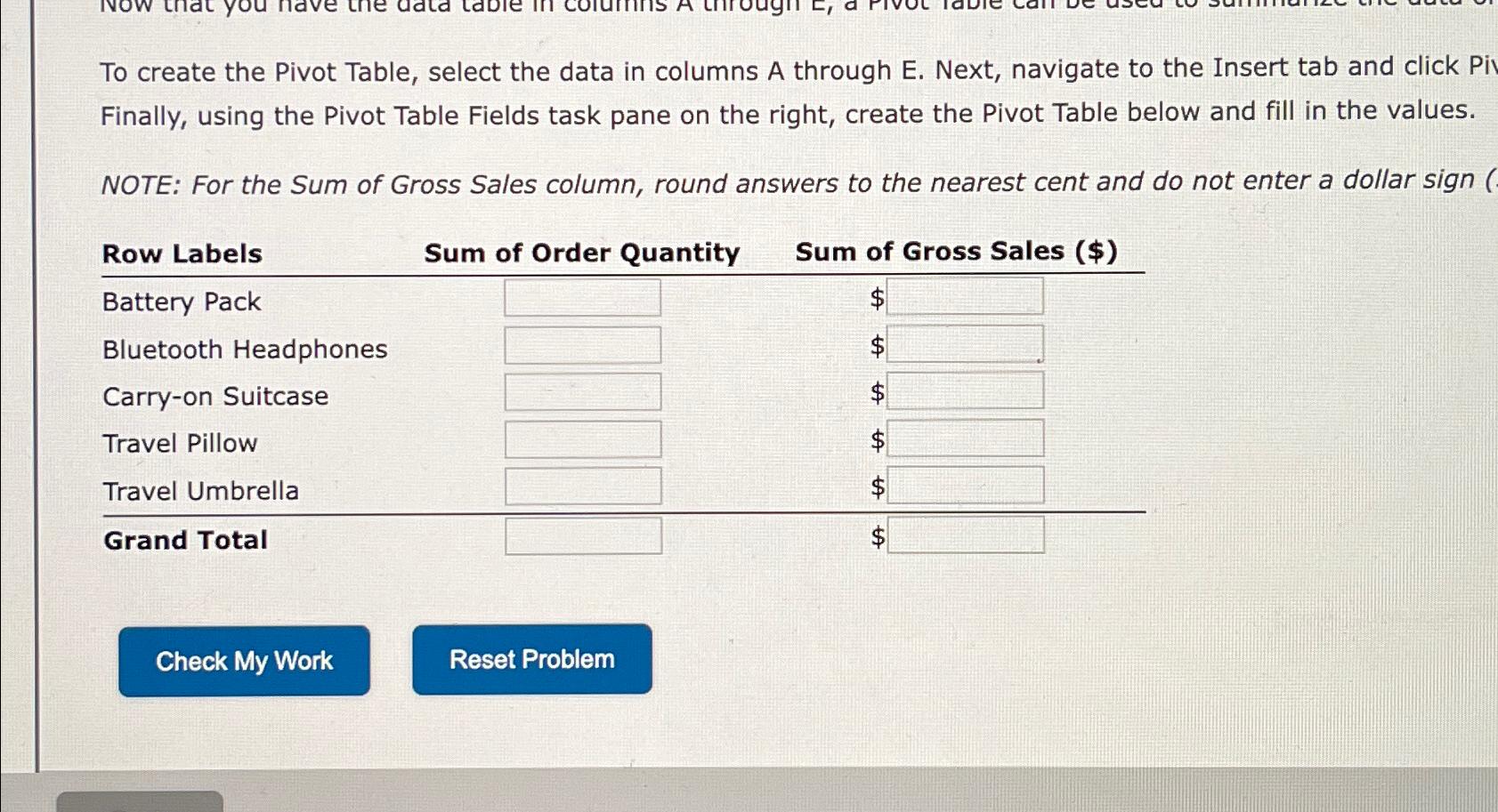 Solved To create the Pivot Table, select the data in columns | Chegg.com