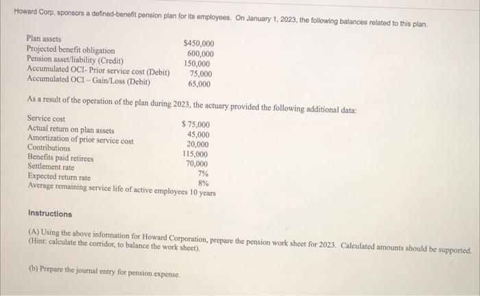 Solved Howard Corp. sponsors a defined-benefit pension plan | Chegg.com