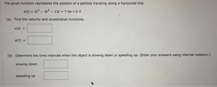 Solved The Given Function Represents The Position Of A