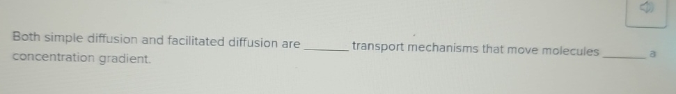 Solved Both simple diffusion and facilitated diffusion are | Chegg.com