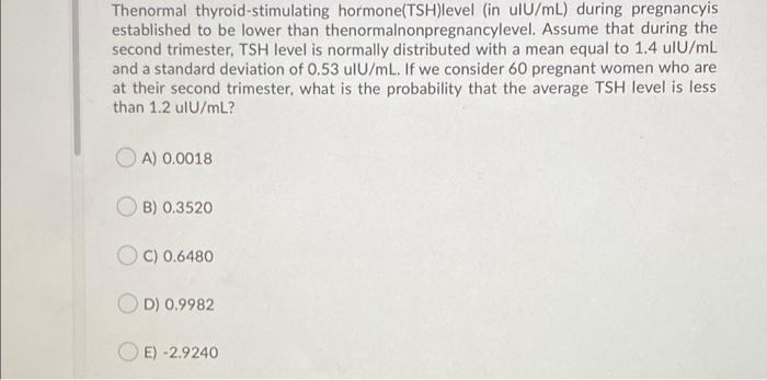 Solved Thenormal thyroid-stimulating hormone(TSH)level (in | Chegg.com