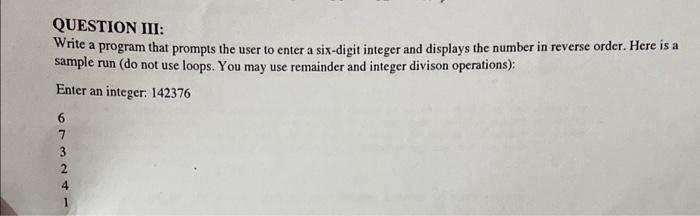 Solved QUESTION III: Write a program that prompts the user | Chegg.com