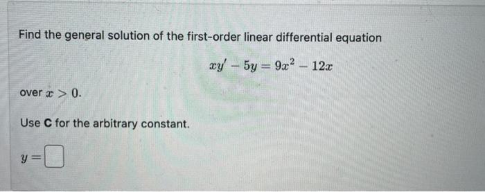 Solved Find the general solution of the first-order linear | Chegg.com