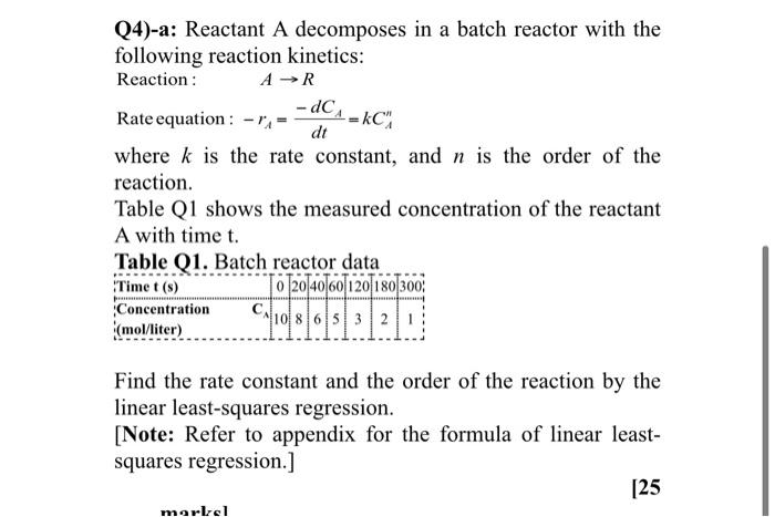 Solved -dC1-C Q4)-a: Reactant A decomposes in a batch | Chegg.com