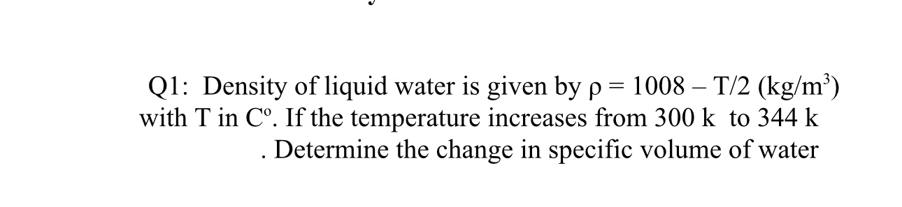 Solved Q1: Density of liquid water is given by | Chegg.com